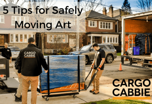 5 Tips for Safely Moving Art - Cargo Cabbie - Art Movers Toronto